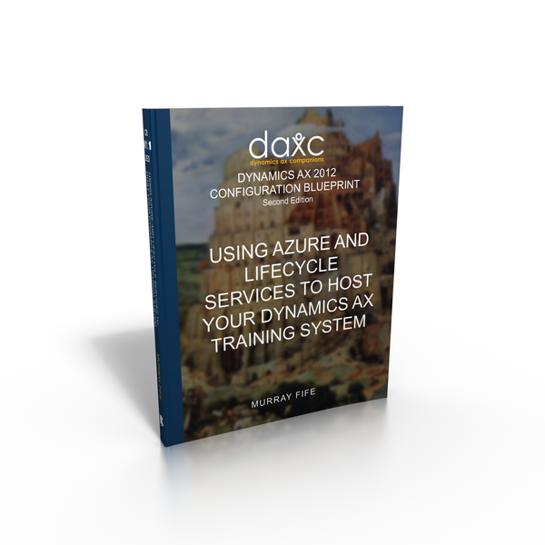 BBCG.01.01.AX2012.2.WTG.PDF: Using Azure And Lifecycle Services To Hos – Blind Squirrel Publishing