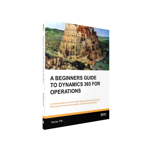 IG.04.D365.1.PDF: A Beginners Guide To Dynamics 365 for Operations (Di ...